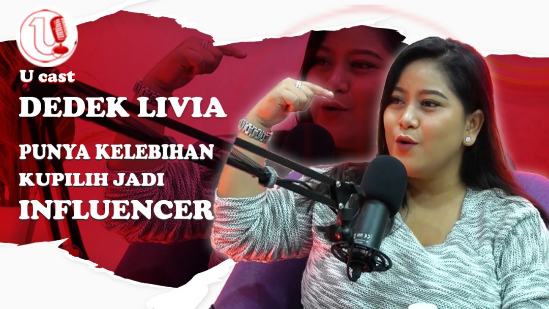 Dedek Livia ! Punya Kelebihan Kupilih Jadi Influencer l UCAST #22 ...